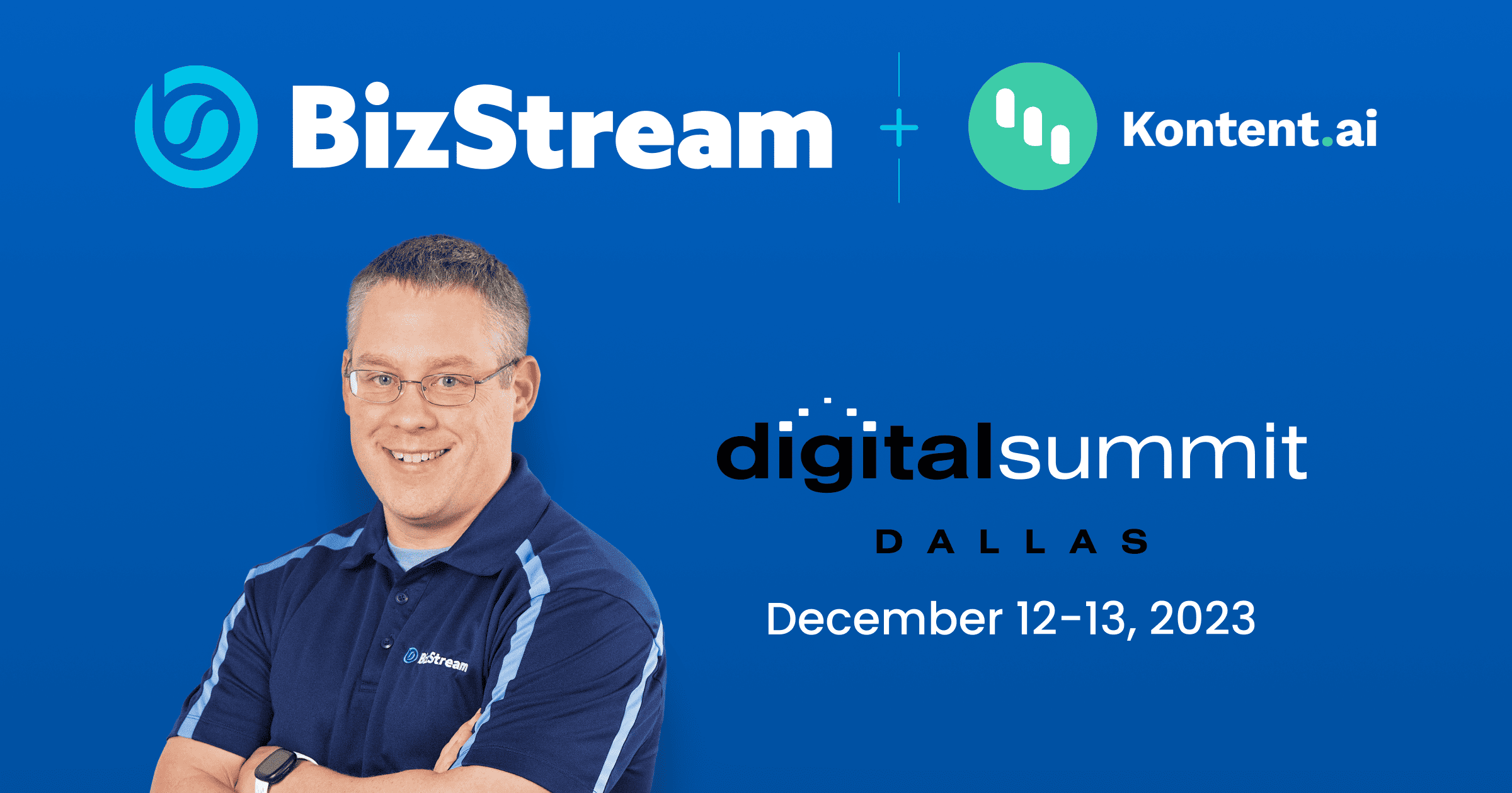 Visit BizStream & Kontent.ai at Digital Summit Dallas 2023 - BizStream