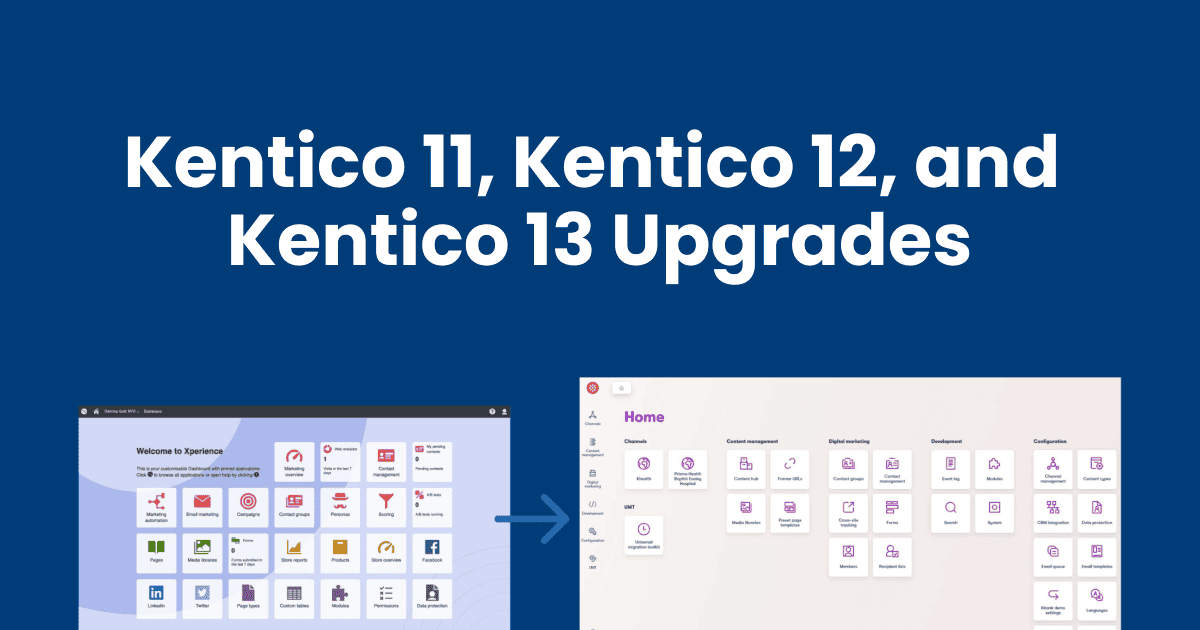 Kentico 11, Kentico 12, and Kentico 13 Upgrades - BizStream