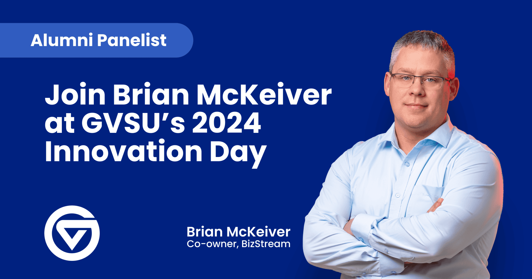 Join Brian McKeiver at GVSU’s Innovation Day: Celebrating 40 Years of ...